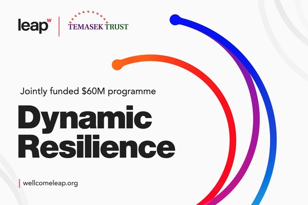 Wellcome Leap & Temasek Trust Launch US$60M Dynamic Resilience ...